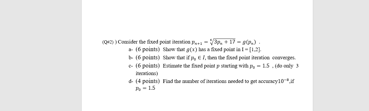 Solved (Q#2)) Consider the fixed point iteration Pn+1 = | Chegg.com