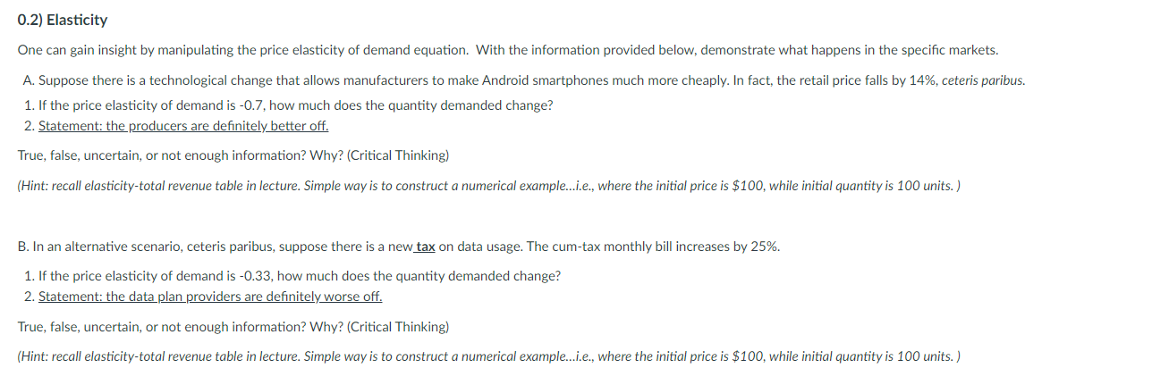 Solved 0.2) Elasticity One can gain insight by manipulating | Chegg.com Solved 0.2) Elasticity One can gain insight by manipulating | Chegg.com