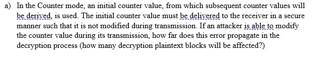 Solved a) In the Counter mode, an initial counter value, | Chegg.com