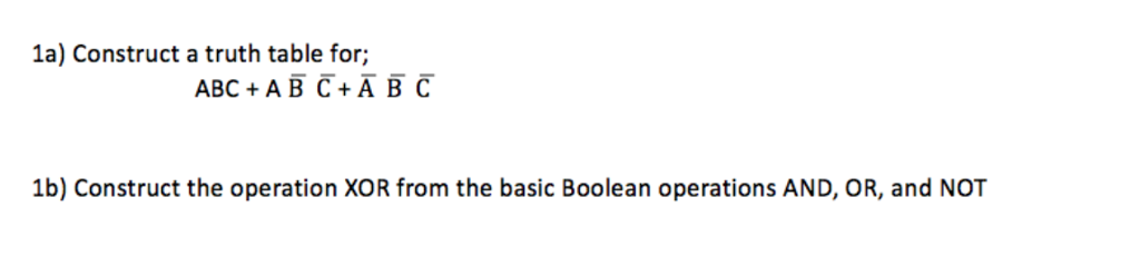 Solved 1a) Construct a truth table for; ABC + А В С+А В С | Chegg.com