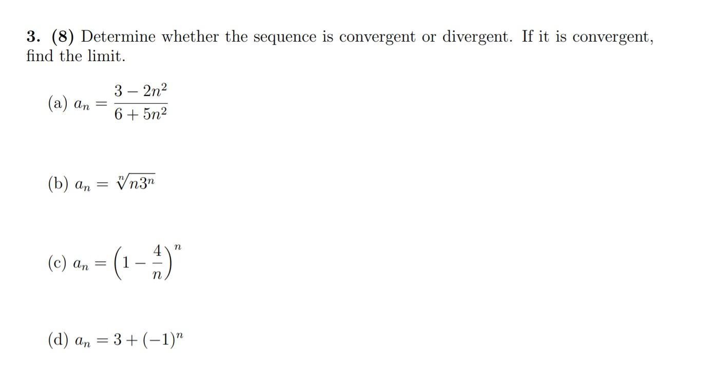 Solved 3. (8) Determine whether the sequence is convergent | Chegg.com