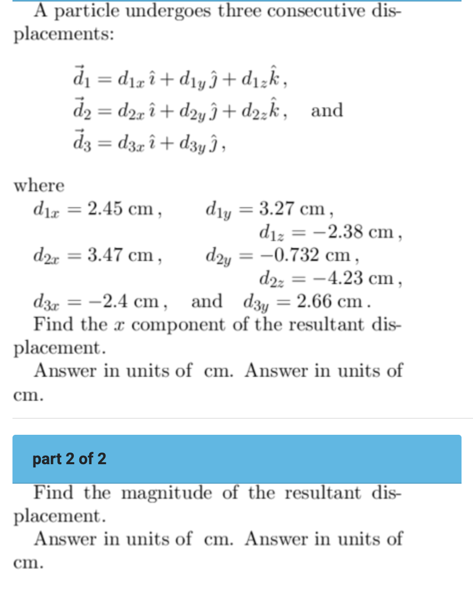 Solved A particle undergoes three consecutive | Chegg.com
