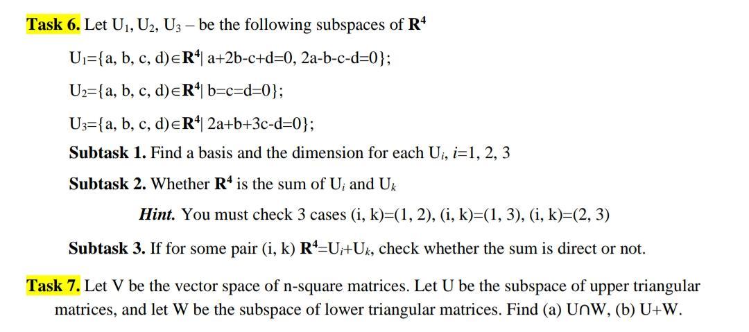 Solved Task 6. Let U1,U2,U3 - be the following subspaces of | Chegg.com