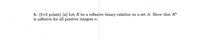Solved 5. (5+5 points) (a) Let R be a reflexive binary | Chegg.com