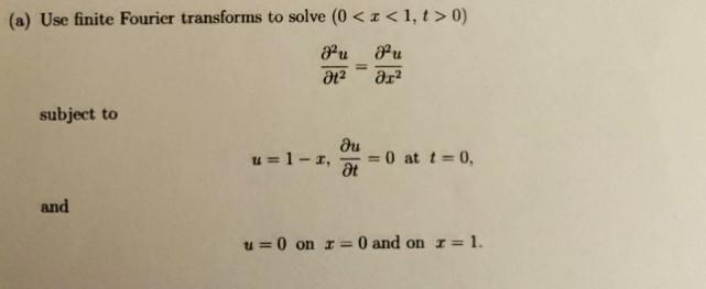 (a) Use finite Fourier transforms to solve (00) | Chegg.com