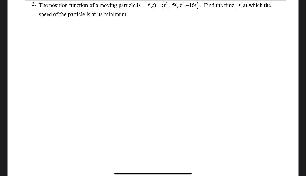 Solved 2. The position function of a moving particle is | Chegg.com