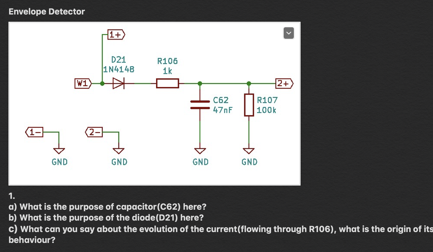 Solved Envelope Detector 1+ D21 1N4148 R106 1k w1 2+ 11 C62 | Chegg.com