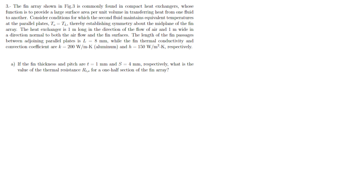 Solved The fin array shown in Fig.3 is commonly found in | Chegg.com