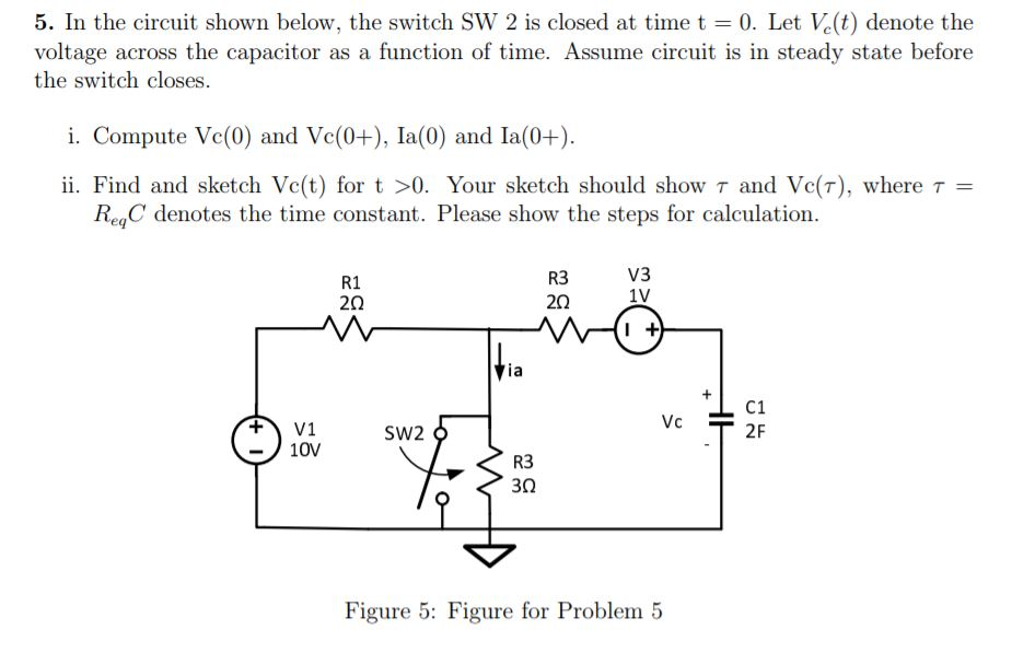 Solved 5. In the circuit shown below, the switch SW 2 is | Chegg.com