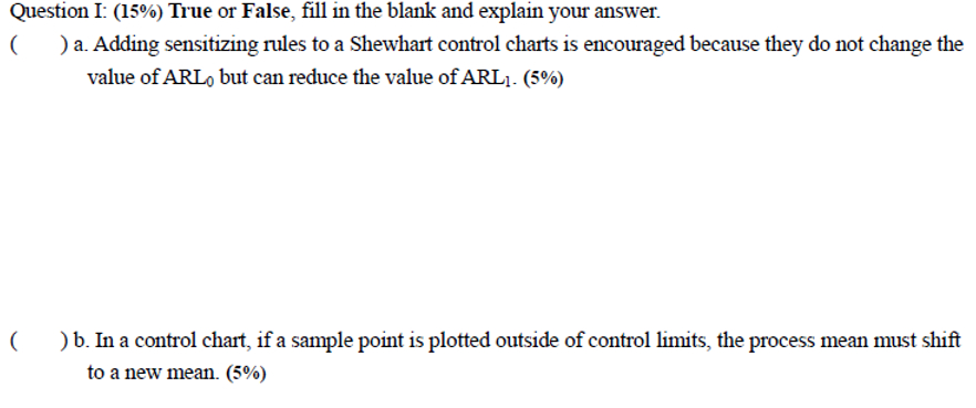 Solved Question I: (15%) ﻿True or False, fill in the blank | Chegg.com