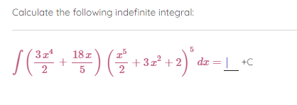 Solved Calculate the following indefinite integral: | Chegg.com