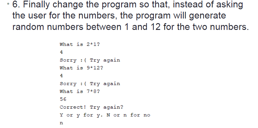 Solved - Ex: Multiplication Checker - The for loop exits | Chegg.com