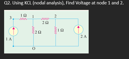 Solved Q2. ﻿Using KCL (nodal analysis), ﻿Find Voltage at | Chegg.com