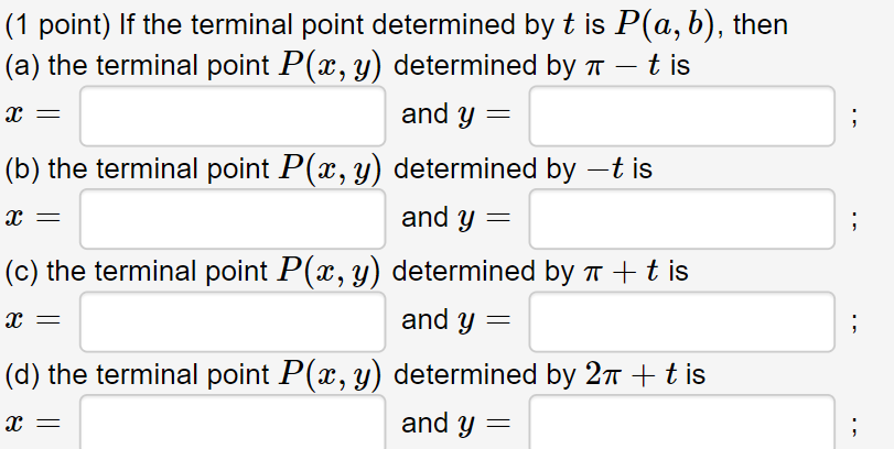 Solved (1 point) If the terminal point determined by t is | Chegg.com