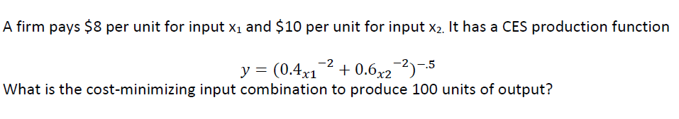 Solved A firm pays $8 ﻿per unit for input x1 ﻿and $10 ﻿per | Chegg.com