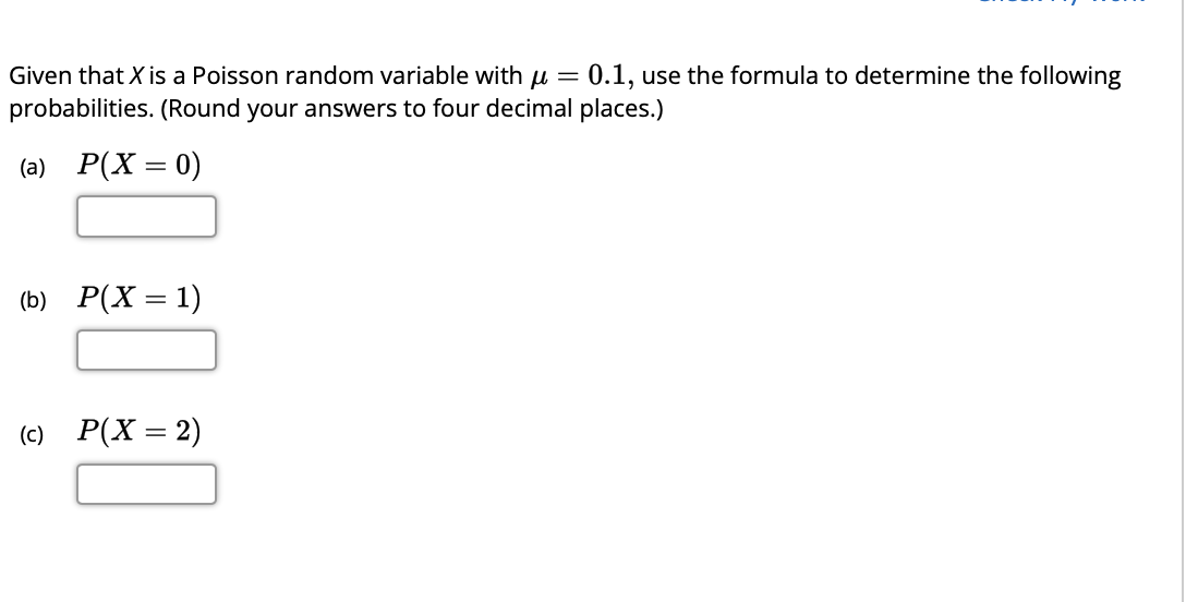 Solved Given that X is a Poisson random variable with μ=0.1, | Chegg.com