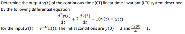 [Solved]: Determine the output y(t) of the continuous-time