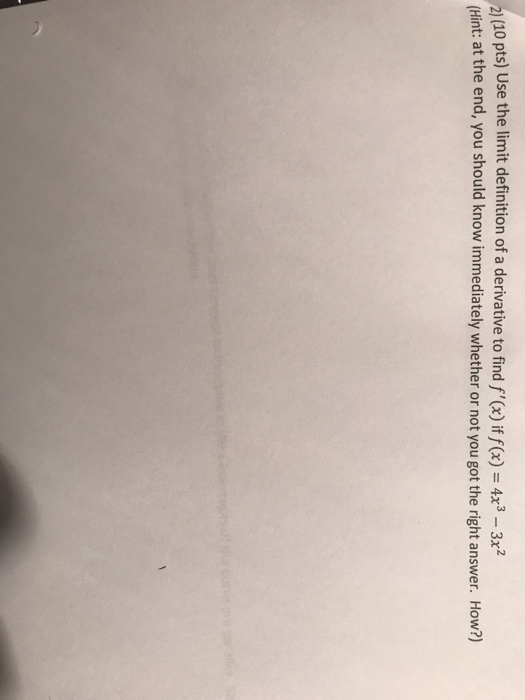 Solved (10 pts) Use the limit definition of a derivative to | Chegg.com