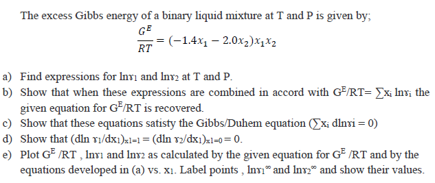 Solved The excess Gibbs energy of a binary liquid mixture at | Chegg.com