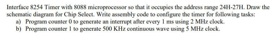 Interface 8254 Timer with 8088 microprocessor so that | Chegg.com