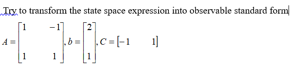 Solved Try to transform the state space expression into | Chegg.com