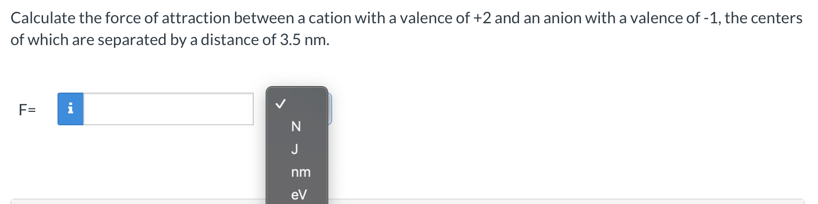 Solved Calculate The Force Of Attraction Between A Cation