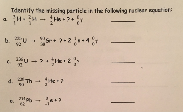 Solved Identify the missing particle in the following | Chegg.com