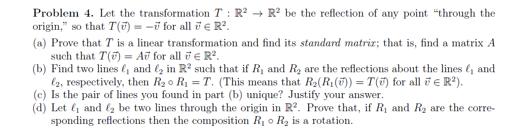Solved Problem 4. Let the transformation T : R2 + R2 be the | Chegg.com