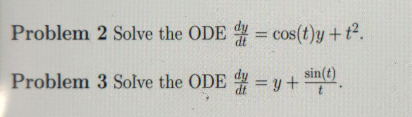 Solved Problem 2 Solve the ODE c12 Problem 3 Solve the ODE | Chegg.com