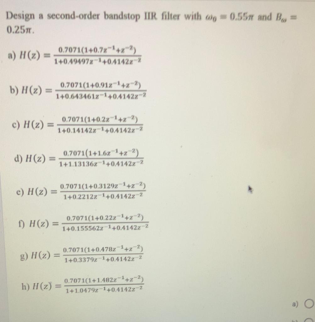 Solved Design a second-order bandstop IIR filter with | Chegg.com
