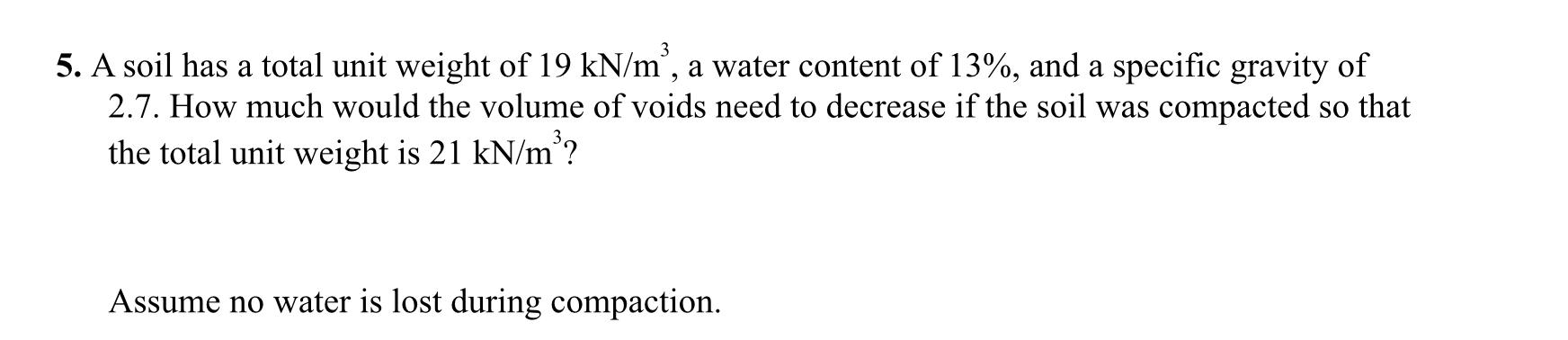 Solved 5. A soil has a total unit weight of 19 kN/mº, a | Chegg.com