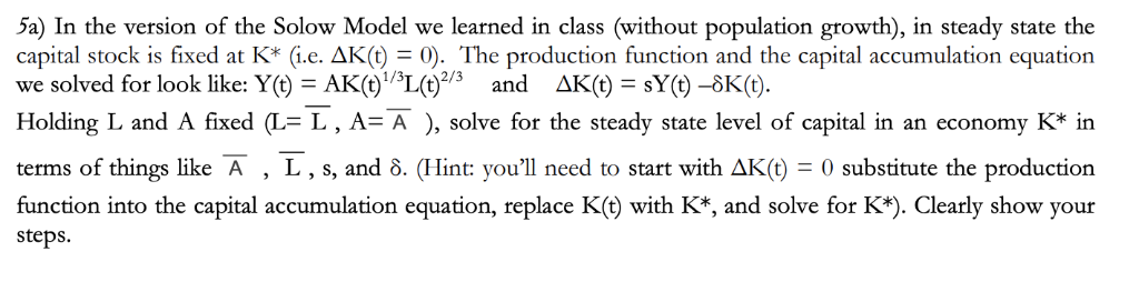 Solved In the version of the Solow Model we learned in class | Chegg.com
