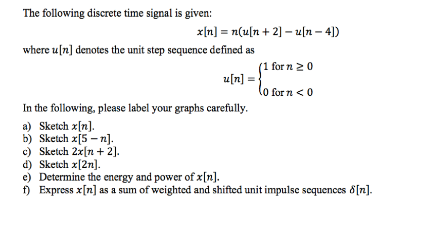 Solved The following discrete time signal is given: x[n] = | Chegg.com