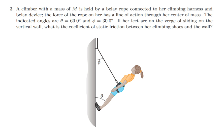 Solved 3. A climber with a mass of M is held by a belay rope | Chegg.com