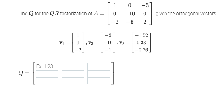 Solved Find Q for the QR factorization of | Chegg.com