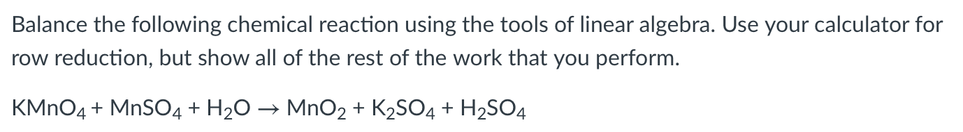 Solved Balance the following chemical reaction using the | Chegg.com