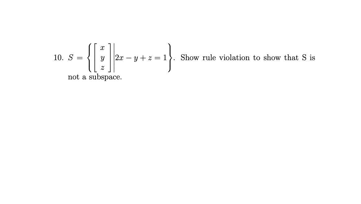 Solved 10. S = 2x – y + z = Show rule violation to show that | Chegg.com
