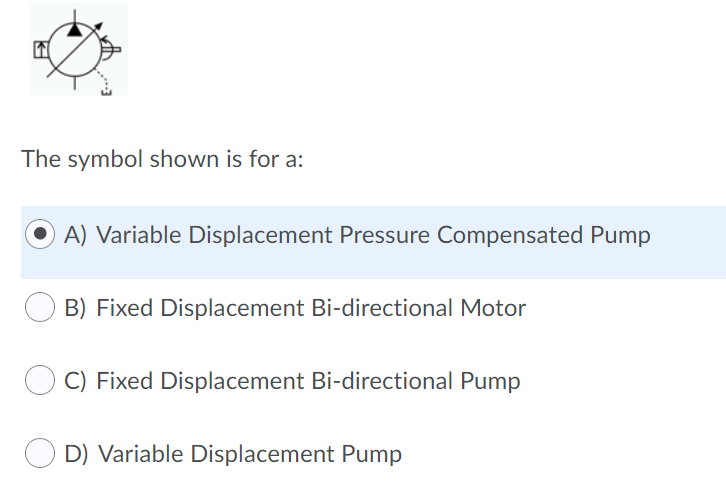 Solved The symbol shown is for a: A) Variable Displacement | Chegg.com