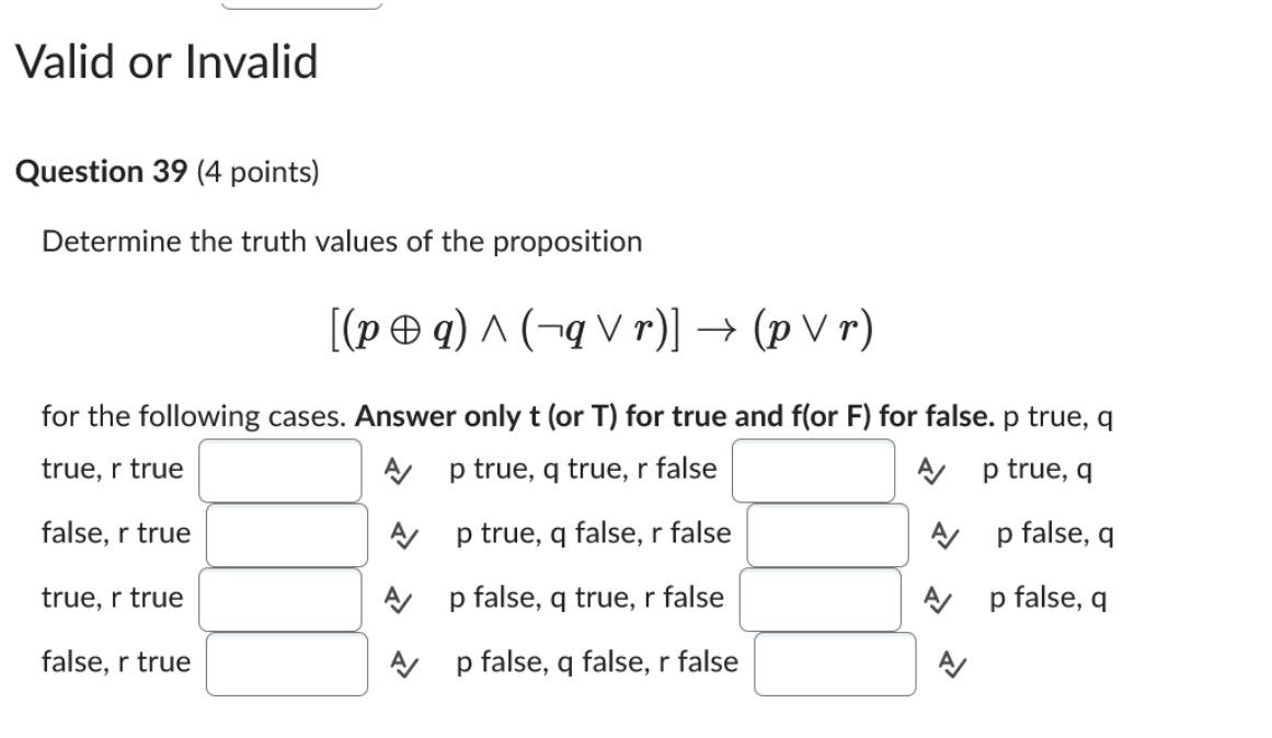 Solved Valid or Invalid Question 39 (4 points) Determine the | Chegg.com