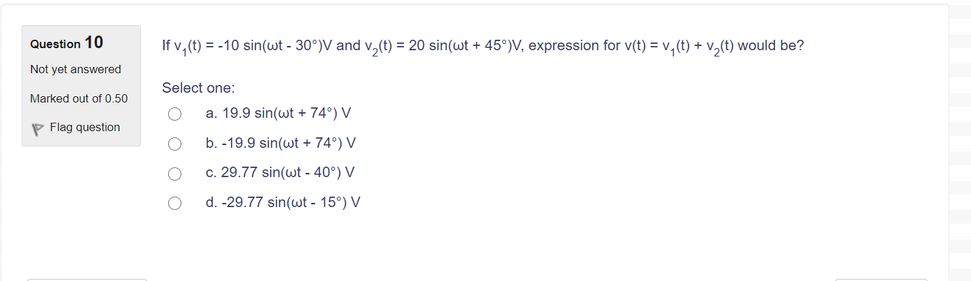 Solved Question 10 If vy(t) = -10 sin(wt - 30°)V and vz(t) = | Chegg.com