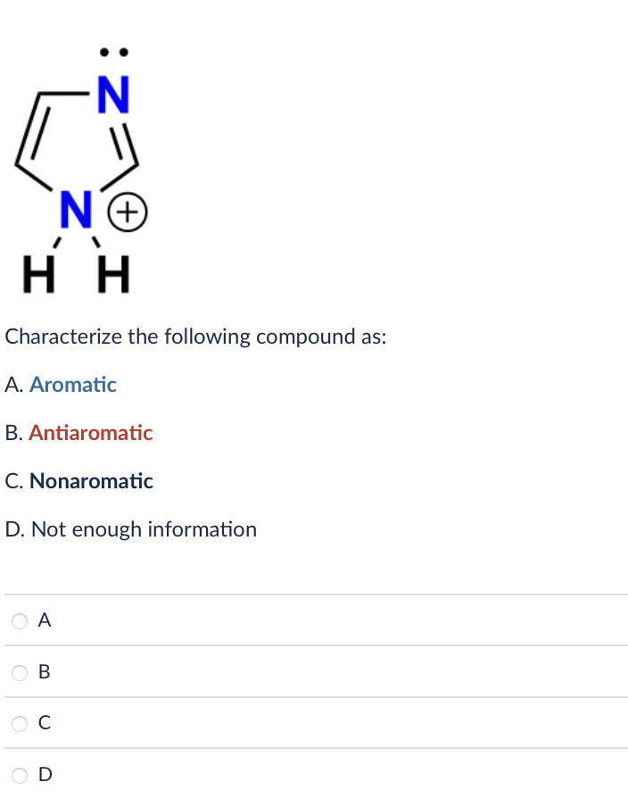 Solved Characterize the following compound as: A. Aromatic | Chegg.com