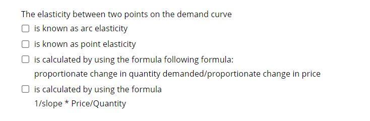 Solved The elasticity between two points on the demand curve | Chegg.com