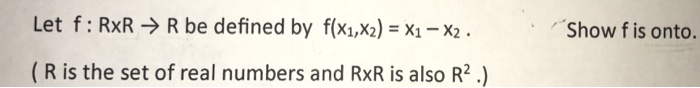 Solved Let f : RxR → R be defined by f(x1,x2)-X1-X2 . Show f | Chegg.com