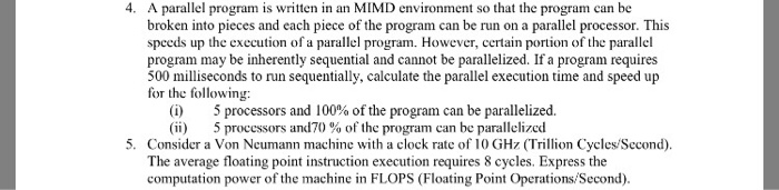 Solved A parallel program is written in an MIMD environment | Chegg.com