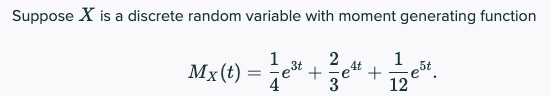 Suppose X is a discrete random variable with moment | Chegg.com