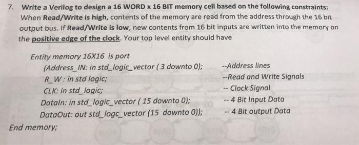 Solved Write a Verilog to design a 16 WORD x 16 BIT memory | Chegg.com