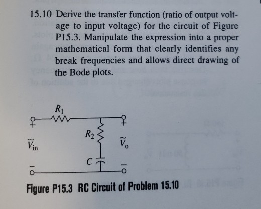 Solved 15.10 Derive the transfer function (ratio of output | Chegg.com
