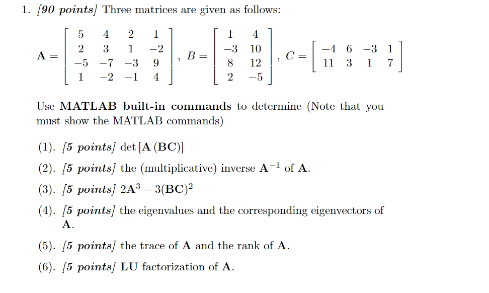 Solved 1. [90 points] Three matrices are given as follows: | Chegg.com