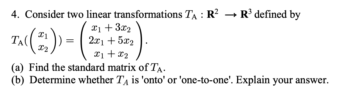 Solved 4 Consider Two Linear Transformations Ta R2→r3