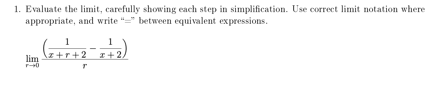 Solved 1. Evaluate the limit, carefully showing each step in | Chegg.com